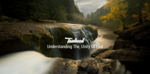 Tawheed – The First Pillar of Islam | Fundamentals & Importance - Quran ...